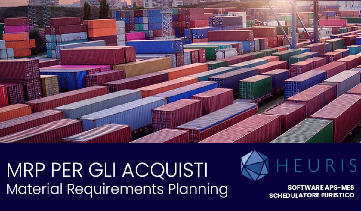 MRP Material Requirements Planning: come può aiutarti MRP Material Requirements Planning: come può aiutarti